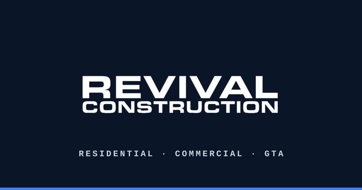 Revival Construction | GTA Home & Commercial Builder